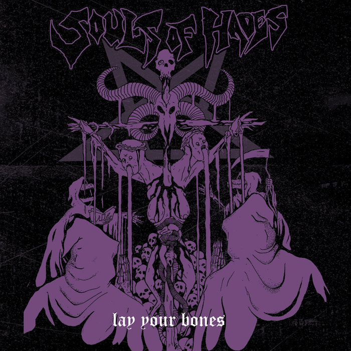 Vol. 1: Lay Your Bones (2018 Album) | Souls of Hades