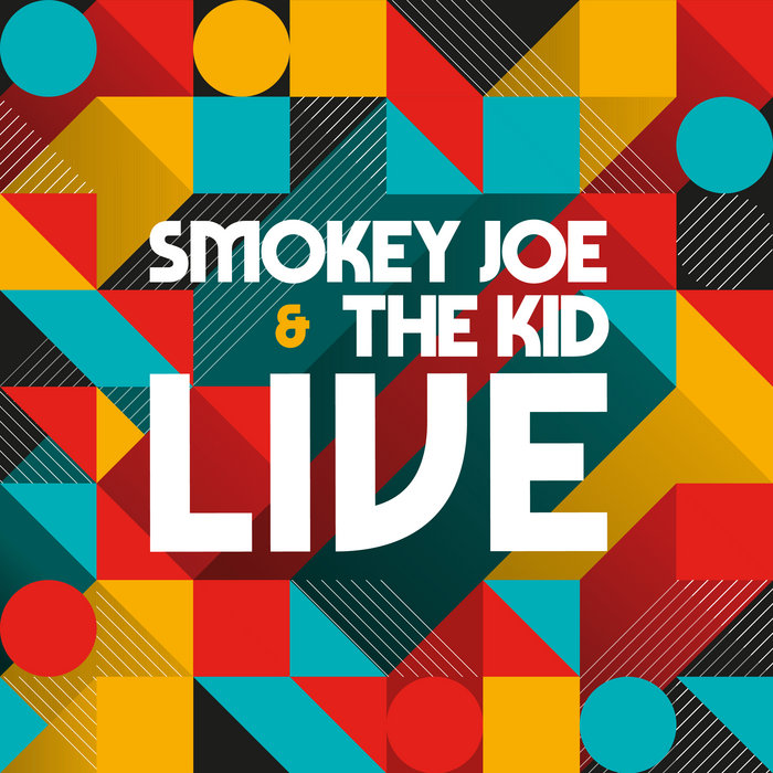 Smokey Joe & The Kid - Live | Smokey Joe & The Kid