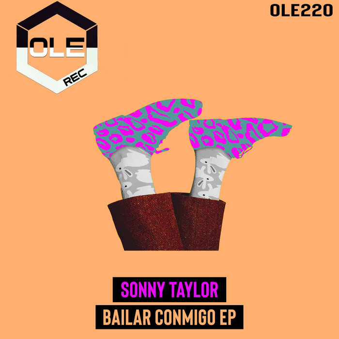 Sonny Taylor - Bailar Conmigo EP (Ole Rec) | Draganeskool