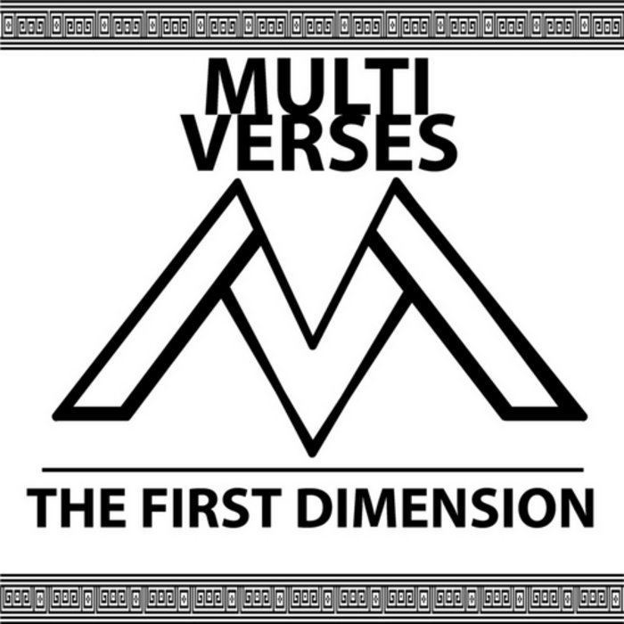 The First Dimension | The MultiVerses
