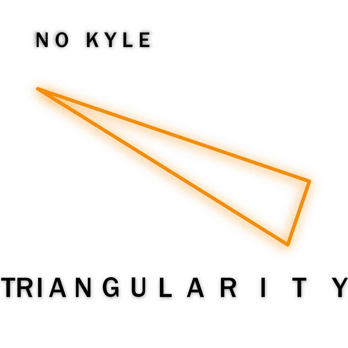 Triangularity | No Kyle