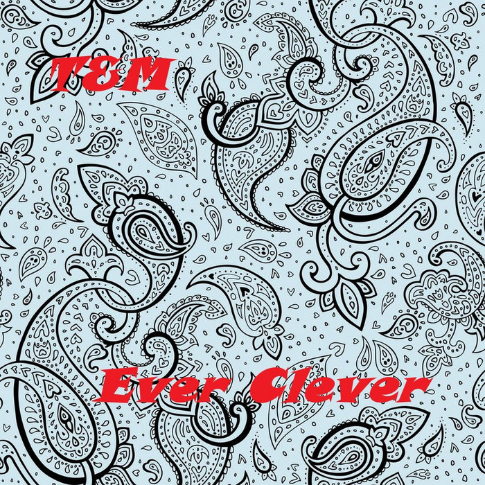 Ever Clever (a 3p) | T&M | Vlayman