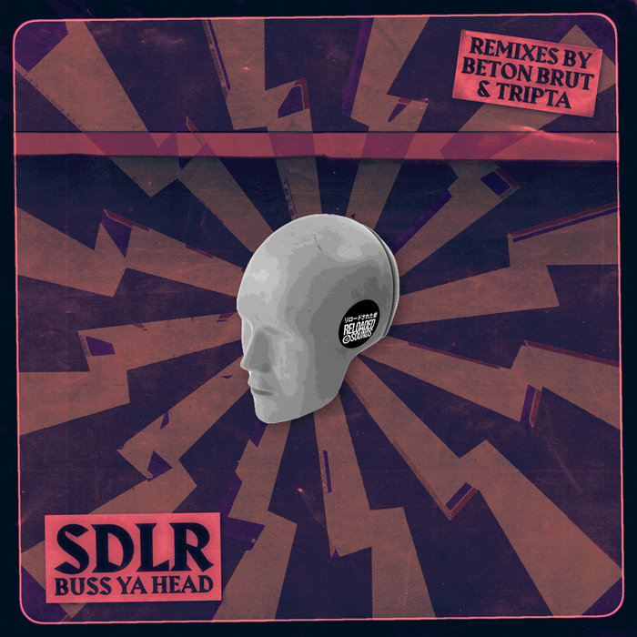 SDLR - Buss Ya Head EP | Reloaded Sounds