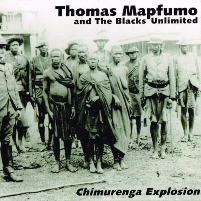 Chimurenga Explosion | Thomas Mapfumo And The Blacks Unlimited | Global ...
