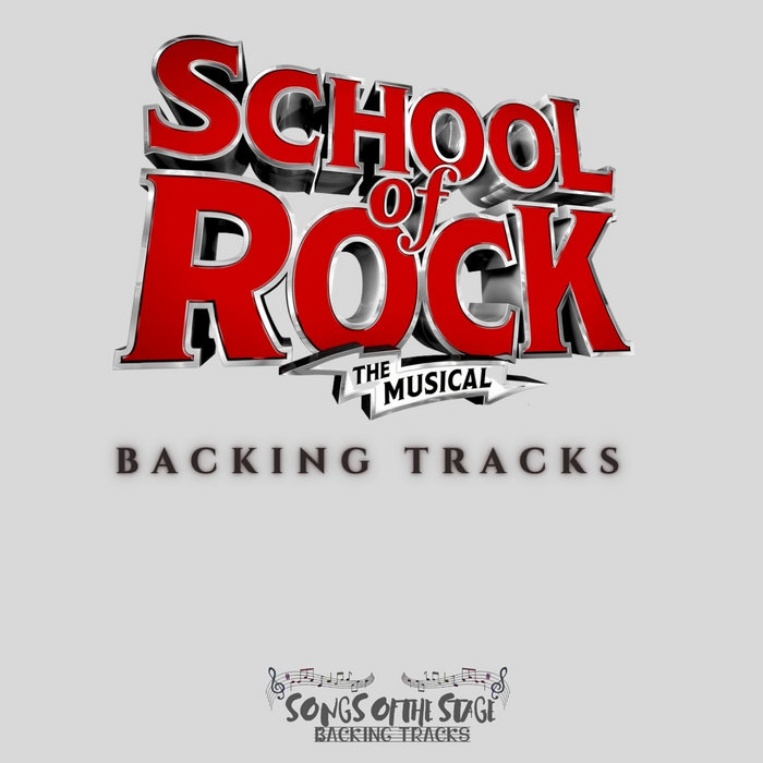 School Of Rock - Backing Tracks | Songs Of The Stage