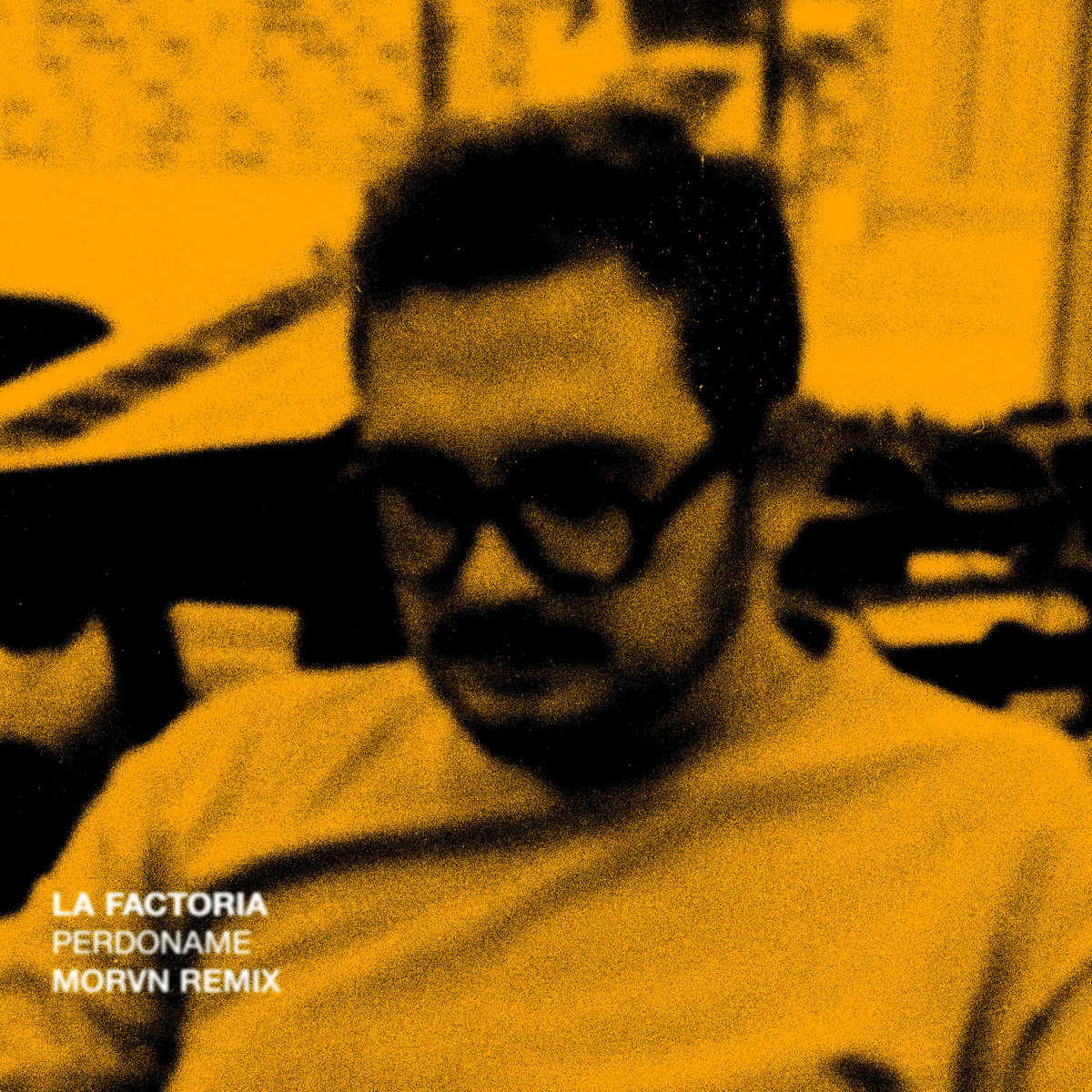 La Factoria - Perdóname (MORVN Remix) | MORVN