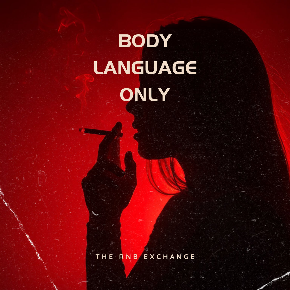 Body Language Only | The RnB Exchange