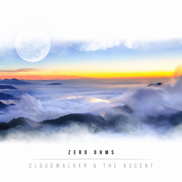 Cloudwalker & the Ascent | Zero Ohms