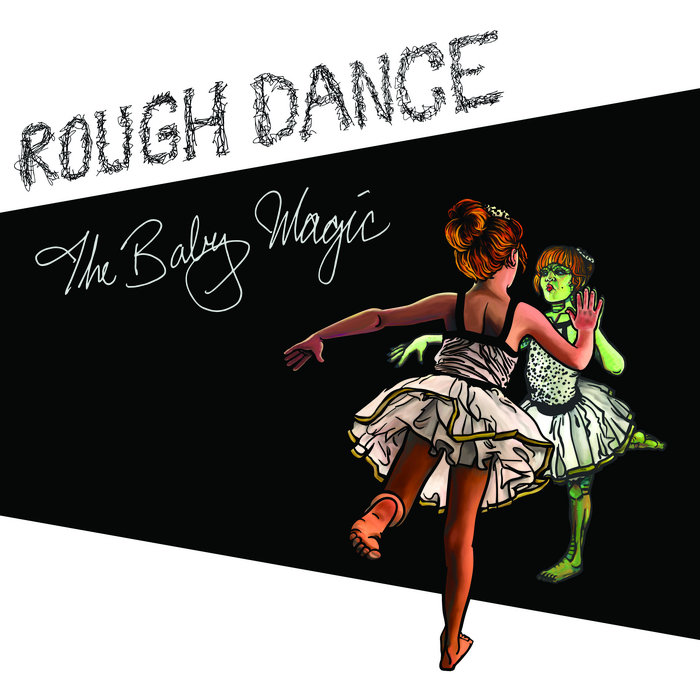 Rough Dance | The Baby Magic