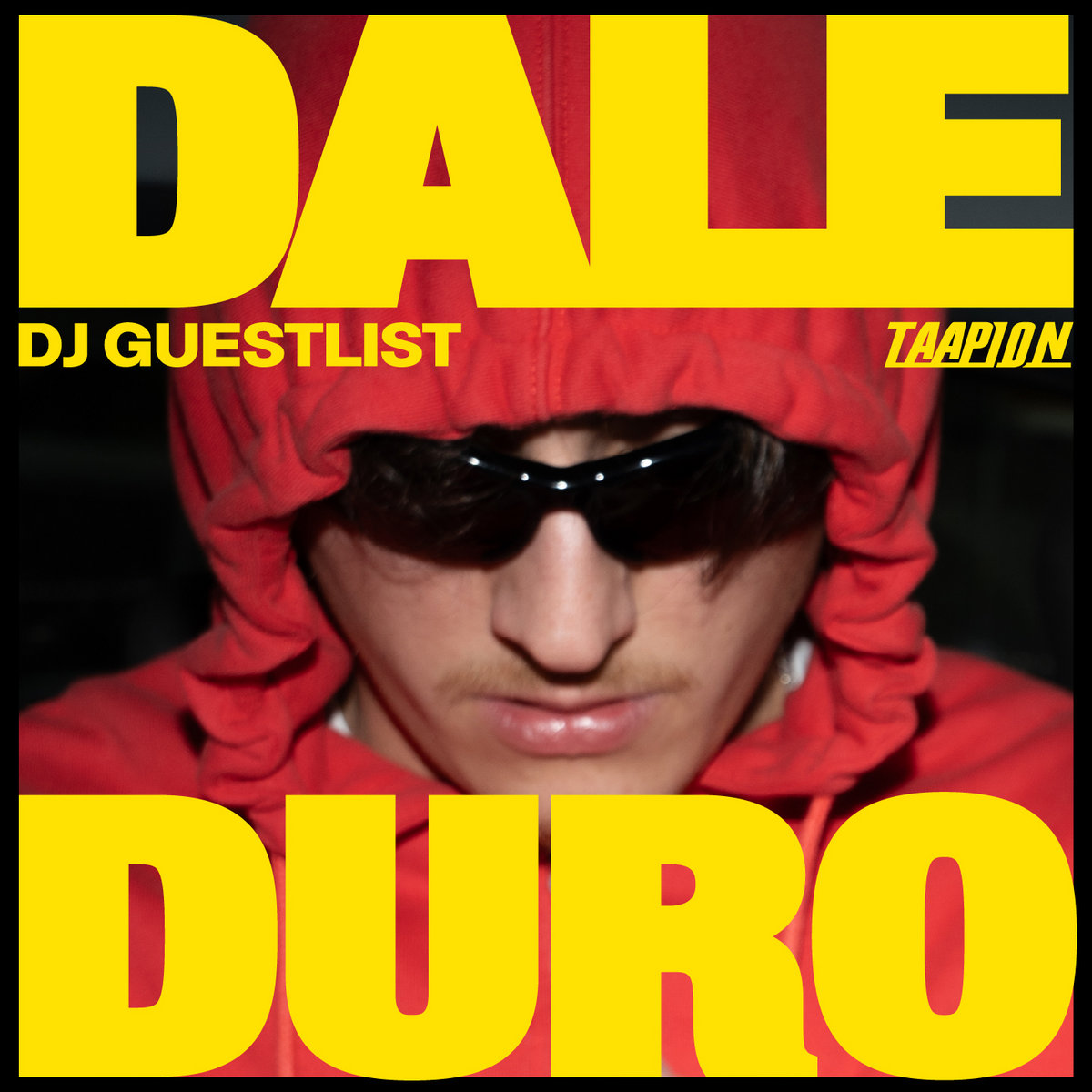 DALE DURO | DJ GUESTLIST | Taapion