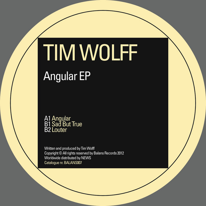 Tim Wolff | Angular EP | BALANS007 | Darko Esser, Tripeo, Wolfskuil, BALANS