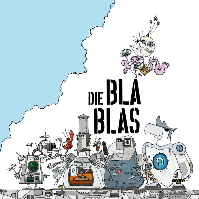 Die Bla Blas | Die Bla Blas