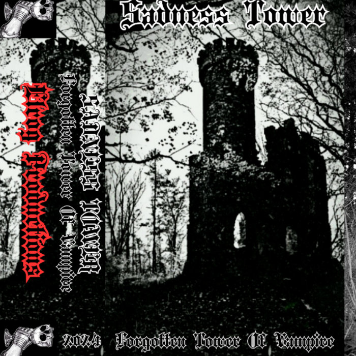 Sadness Tower "Forgotten Tower Of Vampire" EP Vampyric Dungeon Synth ...