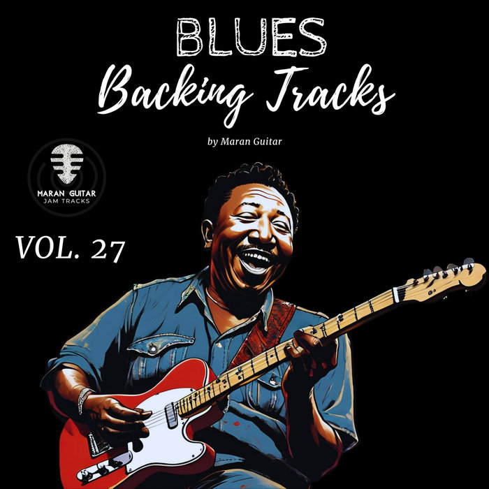 Blues Backing Tracks - Vol. 27 | Maran Guitar