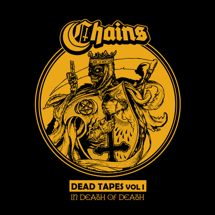 DEAD TAPES vol I (In Death of Death) | CHAINS