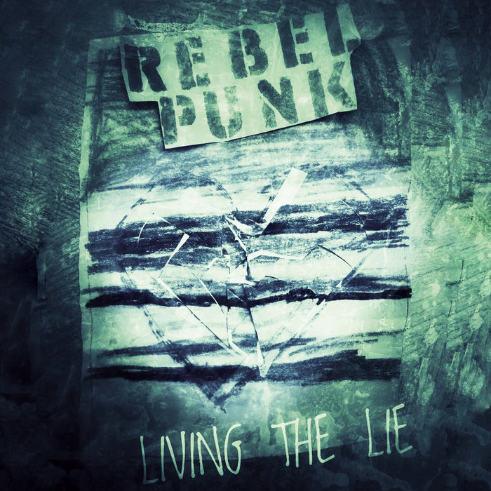 Living The Lie | Rebel Punk