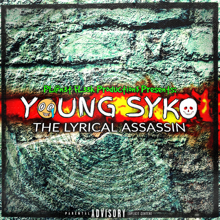 The Lyrical Assassin | Young Syko The Lyrical Assassin | PL@n3t FL33k ...