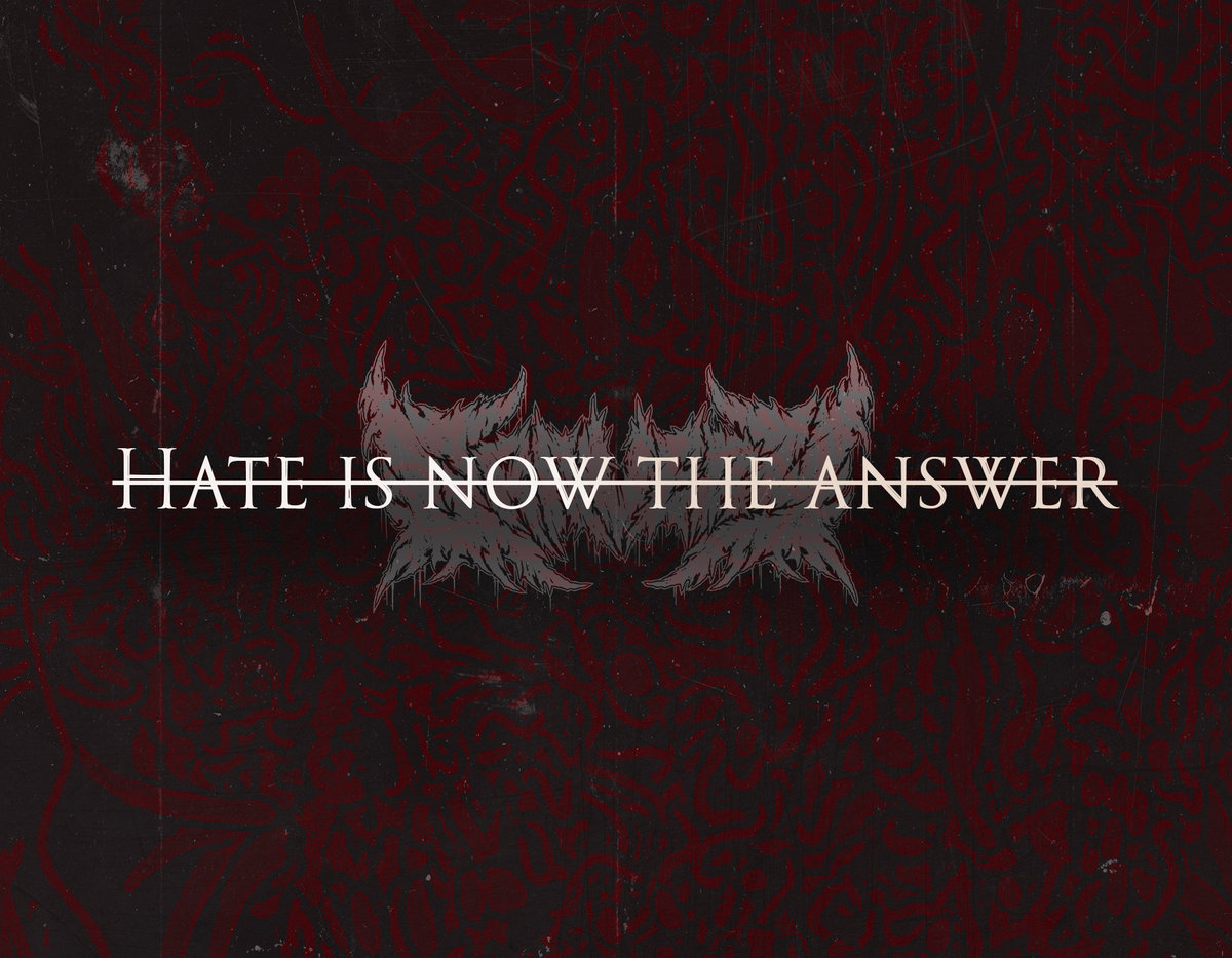 Hate is now the Answer | Gravery