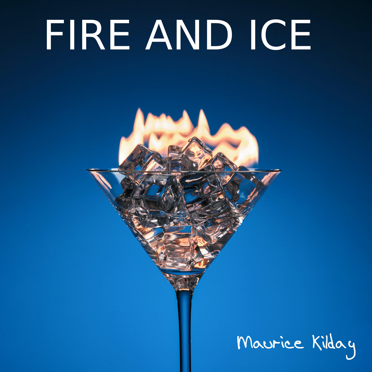 Fire And Ice | Maurice Kilday