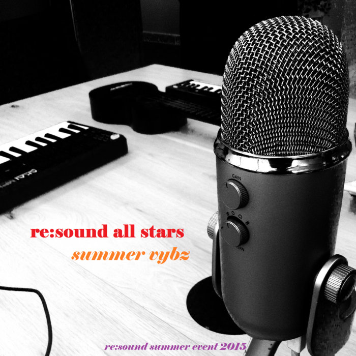 Summer Vybz: Sounds of the Re:Sound Summer Event 2015 | Re:Sound All Stars
