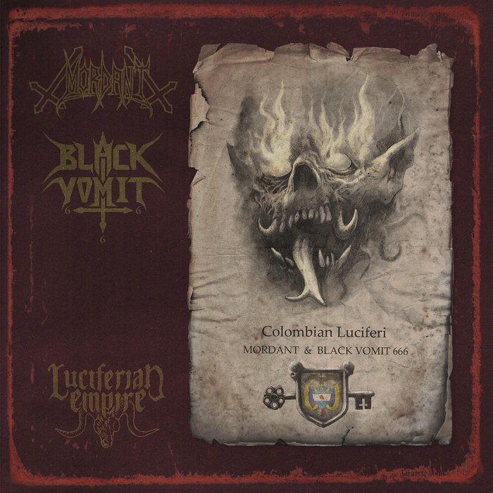 Colombian Luciferi | MORDANT / BLACK VOMIT 666 | Luciferian Empire Records