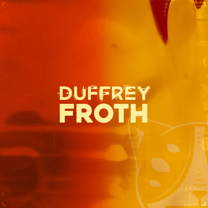 Froth | Duffrey
