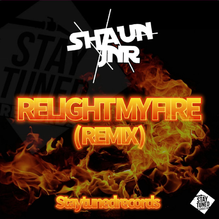 Take That - Relight My Fire (2023 Remix) PREVIEW | Shaun Jnr ...