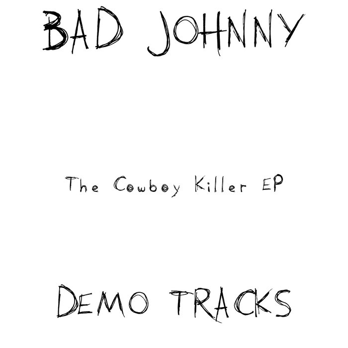 DEMO TRACKS | Bad Johnny