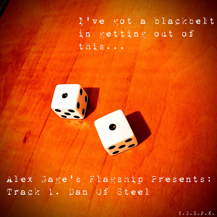 Dan Of Steel | Alex Gage's Flagship