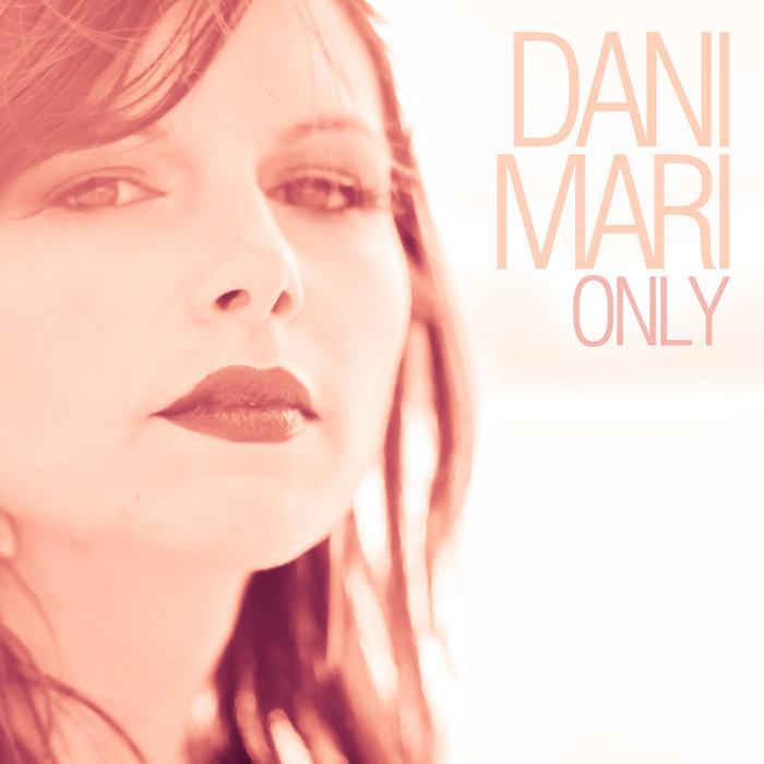 Only | Dani Mari