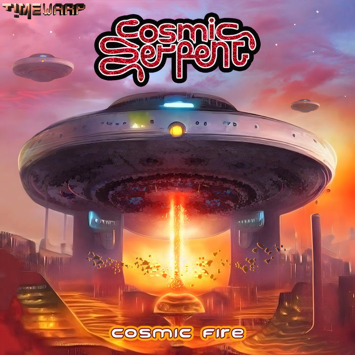 Cosmic Fire | Cosmic Serpent | Timewarp Records