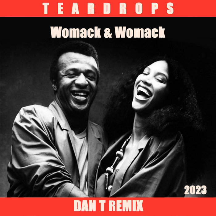 Womack & Womack - Teardrops (DAN T Remix) | DAN T