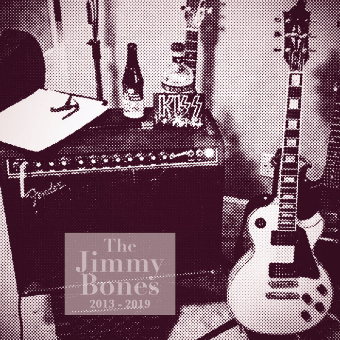 Discography: 2013-2019 | The Jimmy Bones | Master Kontrol Audio