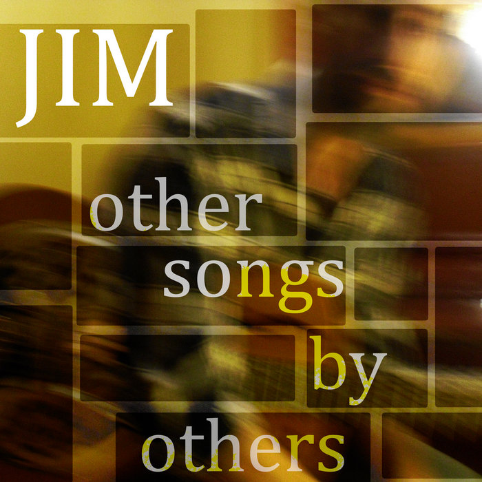 OTHER SONGS BY OTHERS | JIM (2003) | Jim