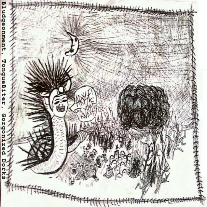 Arise! Off Your Knees!!! | Bludgeonment / TongueBiter / Gorgonized ...