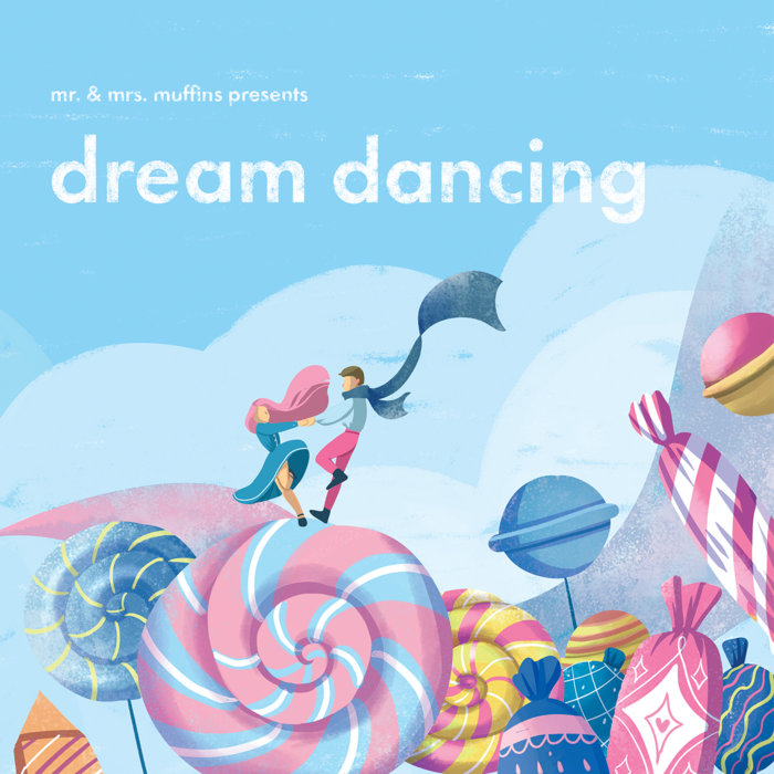 Dream Dancing | Mr. and Mrs. Muffins