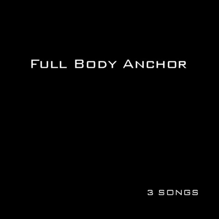 3 Songs | Full Body Anchor