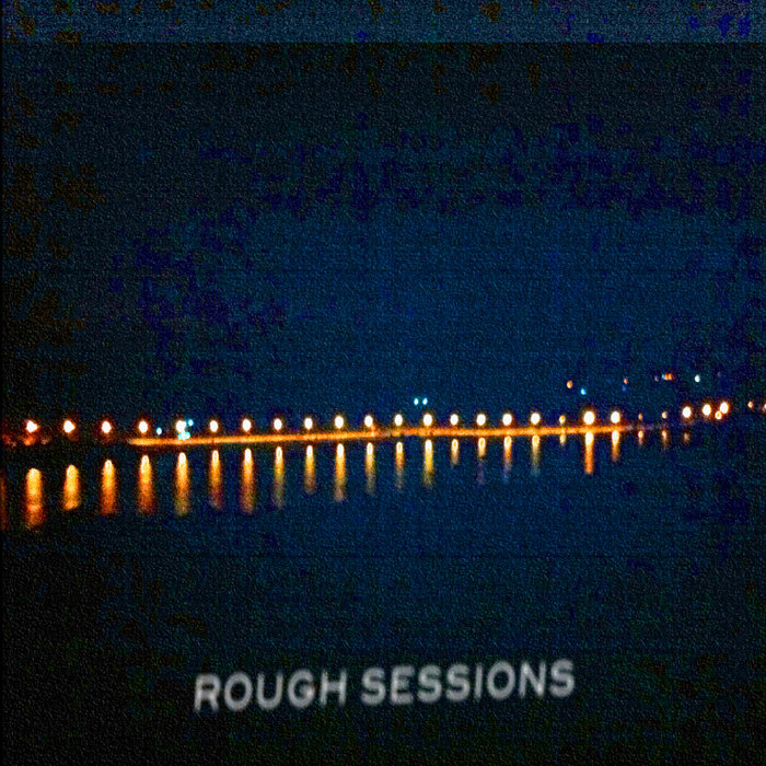 Rough Sessions #1 | Rough Beauty