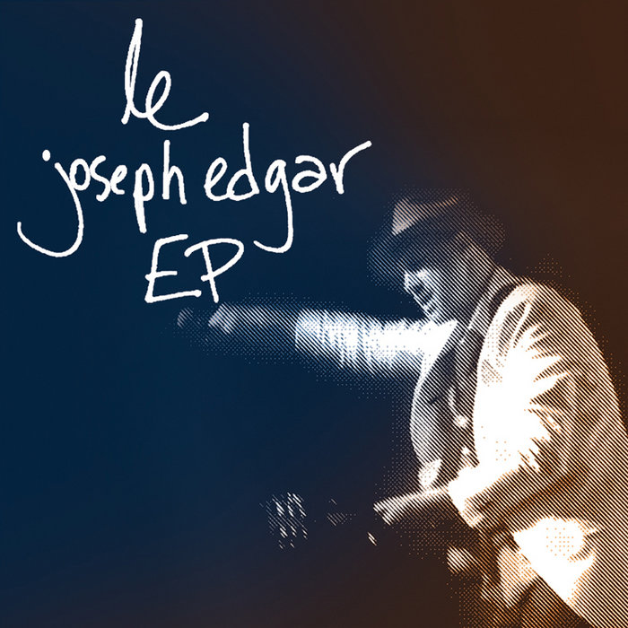 le joseph edgar EP | Joseph Edgar