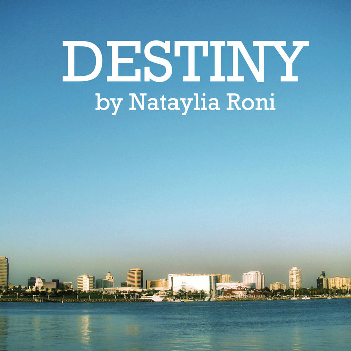 Destiny | Nataylia Roni