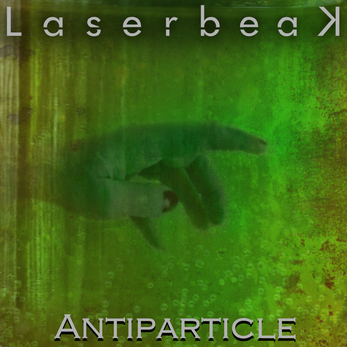 Antiparticle | Laserbeak