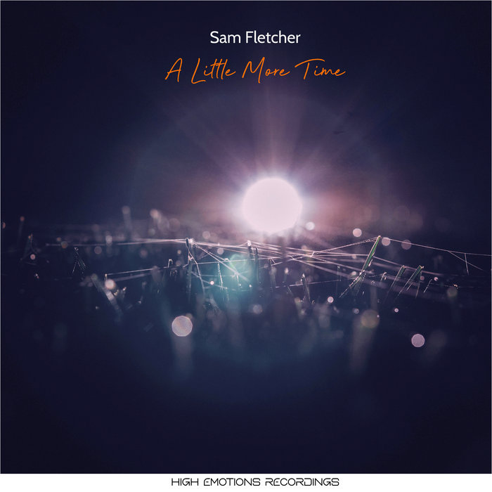 Sam Fletcher - A Little More Time | SounEmot Labels