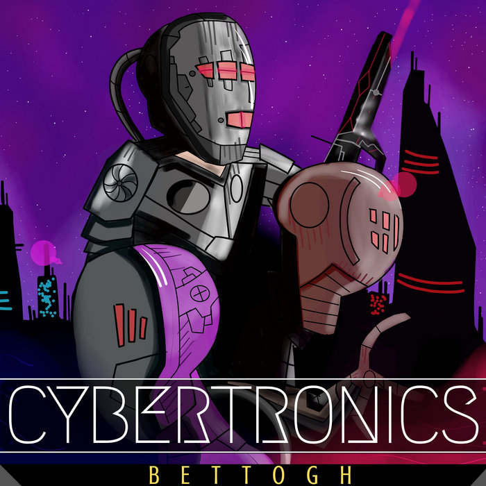 Cybertronics | BETTOGH