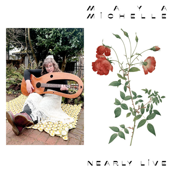 Nearly Live | maya michelle