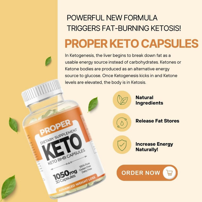 Proper Keto Capsules Uk Reviews Insiders Truth Exposed Get The