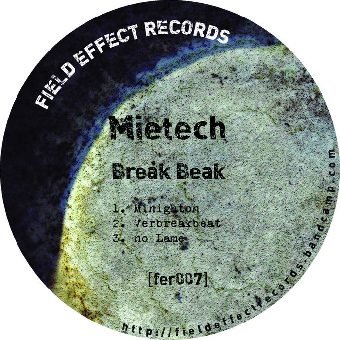 Break Beak | Mietech | Field Effect Records