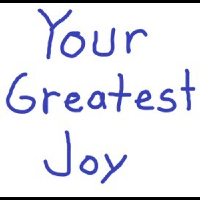 Your Greatest Joy | Geoff Moran