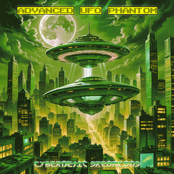 353. Cybernetic Dreamland | ADVANCED UFO PHANTOM | Werkstatt Recordings