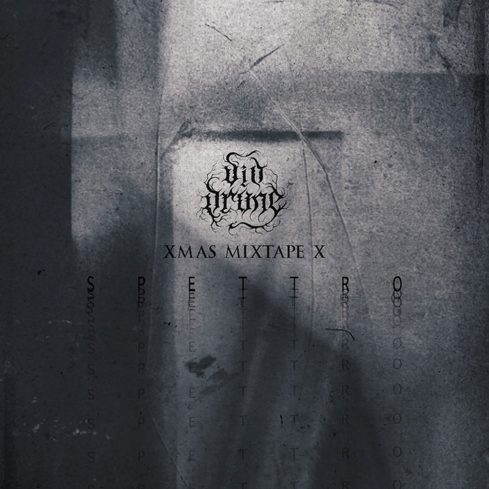 Dio Drone xmas mixtape X - SPETTRO | DIO DRONE