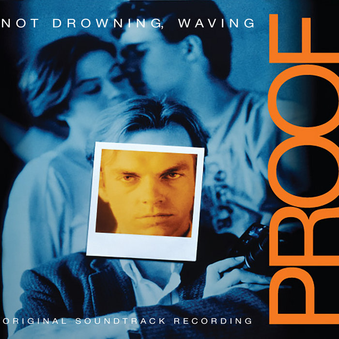 Proof (Original Soundtrack) | Not Drowning, Waving